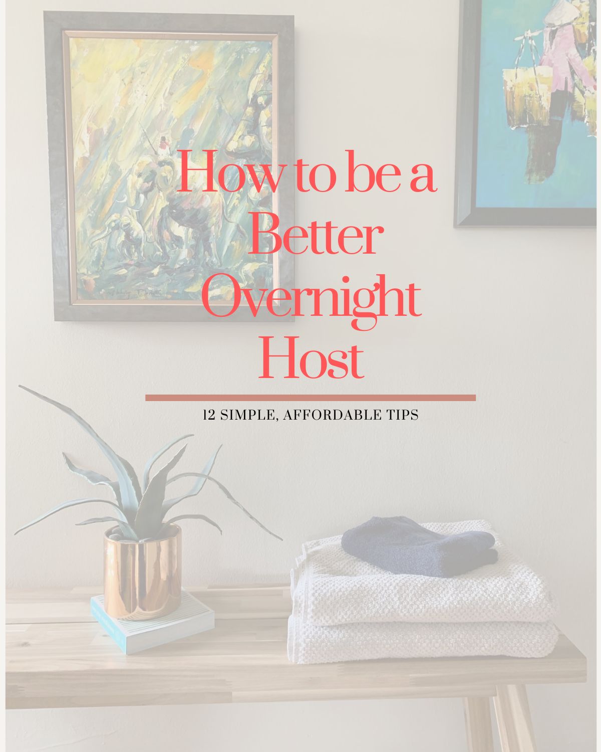 Tips on Being a Better Overnight Host – tulhoma